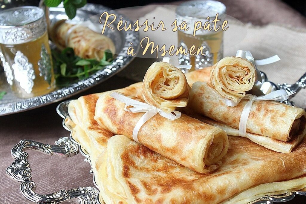 Recette de Msemen et Comment réussir sa Pâte Facilement